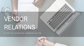 Enhance Vendor Relations With These 8 Communication Tips